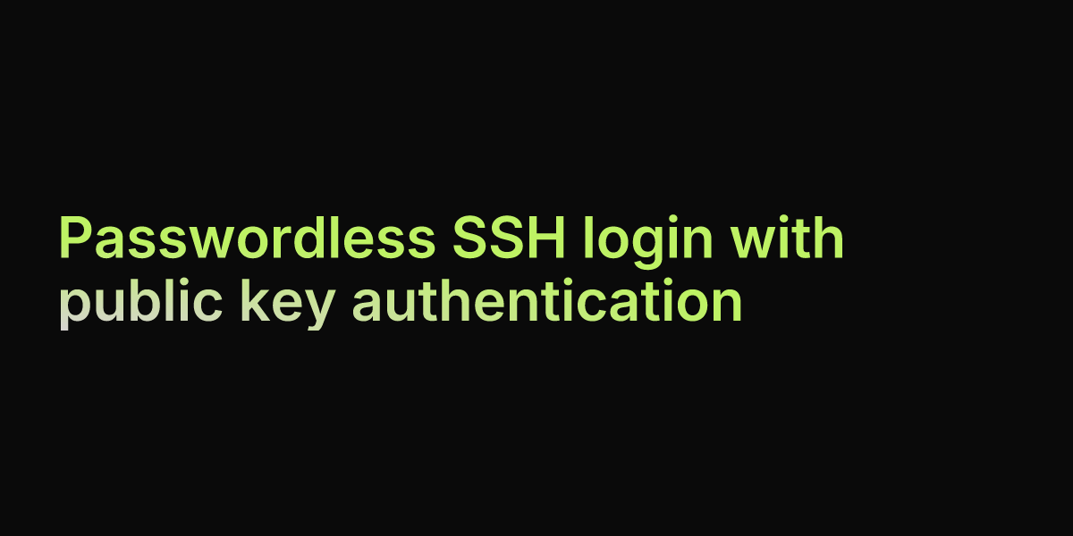 Passwordless SSH login with public key authentication - Ryan Freeman